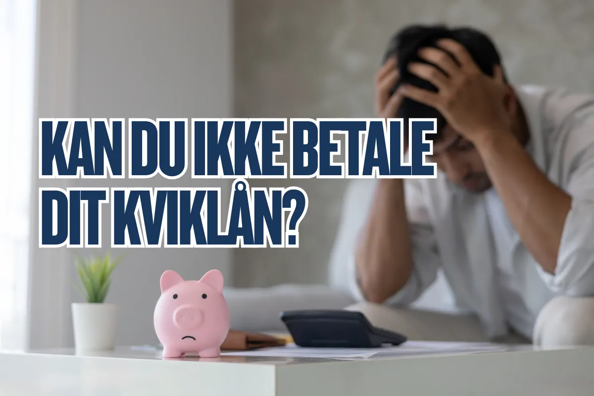 Kan Du Ikke Betale Dit Kviklån? Din Guide til Løsninger og Hjælp